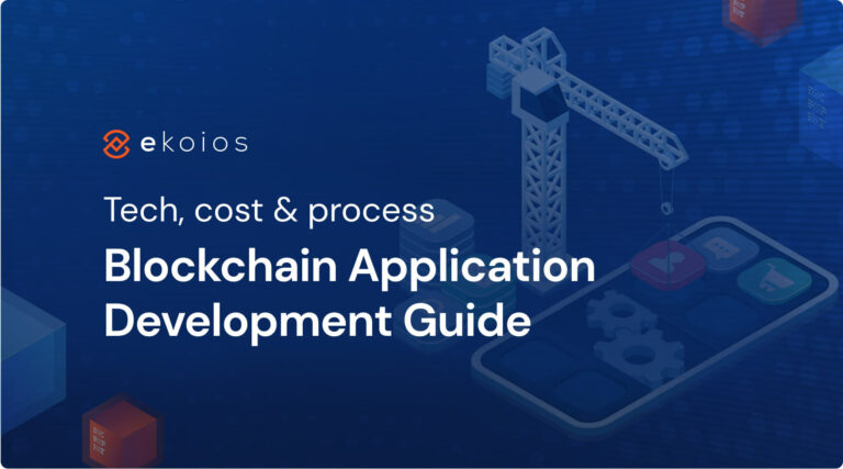 Blockchain Application Development Guide: Tech, Cost and Process